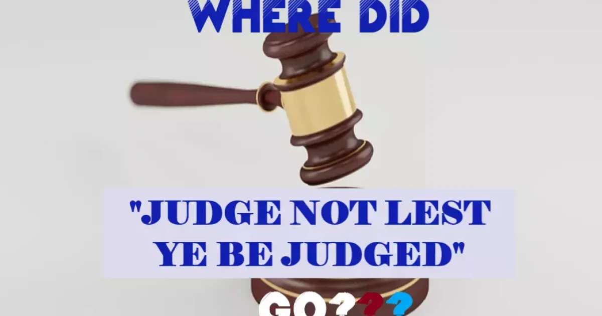 Where did "Judge Not Lest Ye Be Judged" Go? | The Supernatural Bible ...